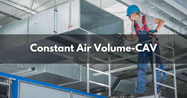Constant Air Volume-CAV: Ideal Applications and Use Cases - MEP Details