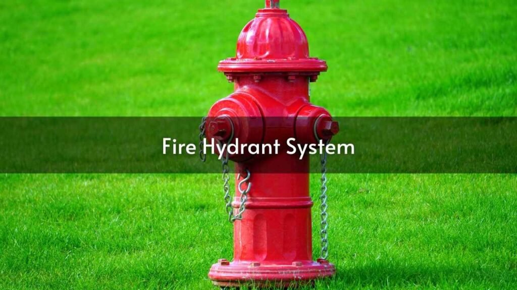 Fire Hydrant System: A Comprehensive Overview - MEP Details