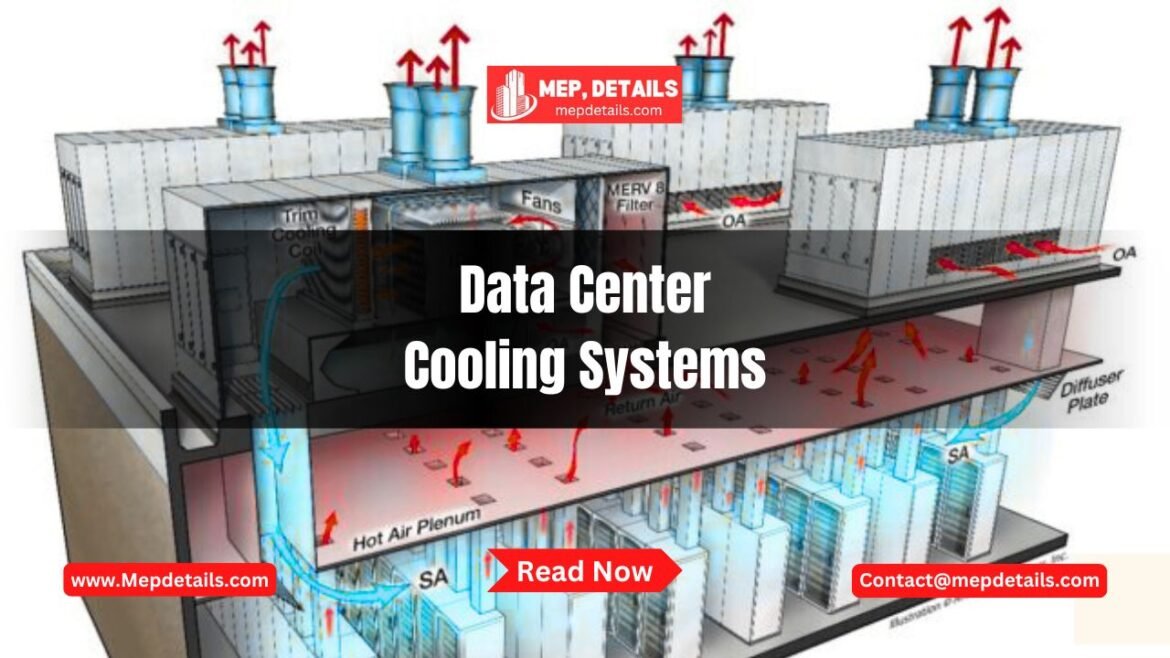 Data Center Cooling Systems: Everything You Need to Know - MEP Details